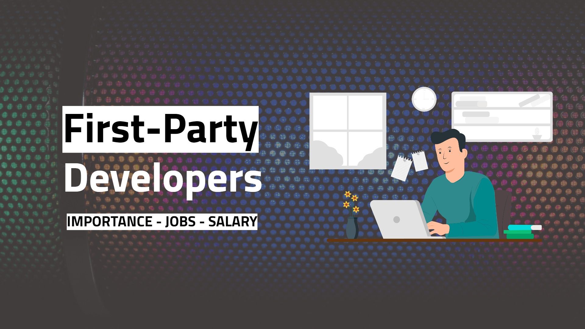 Who Is a First Party Developer? and What Do They Do?