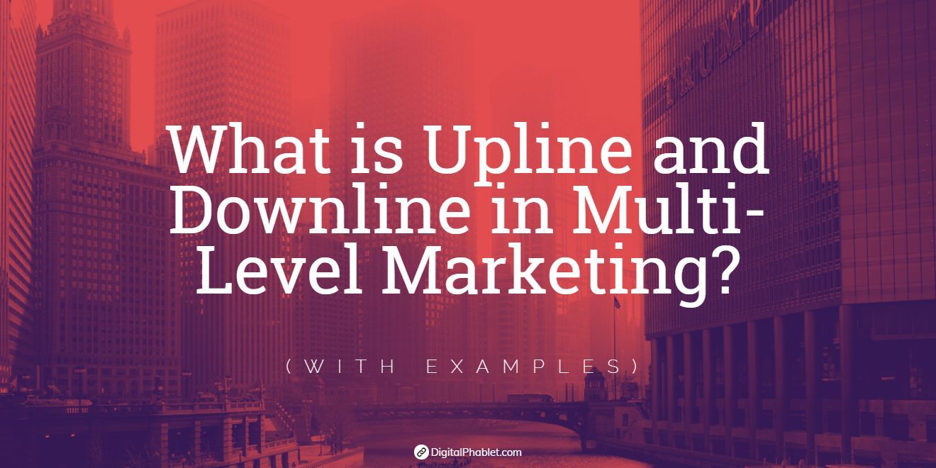 What is Upline and Downline in Multi-Level Marketing? (With Examples)