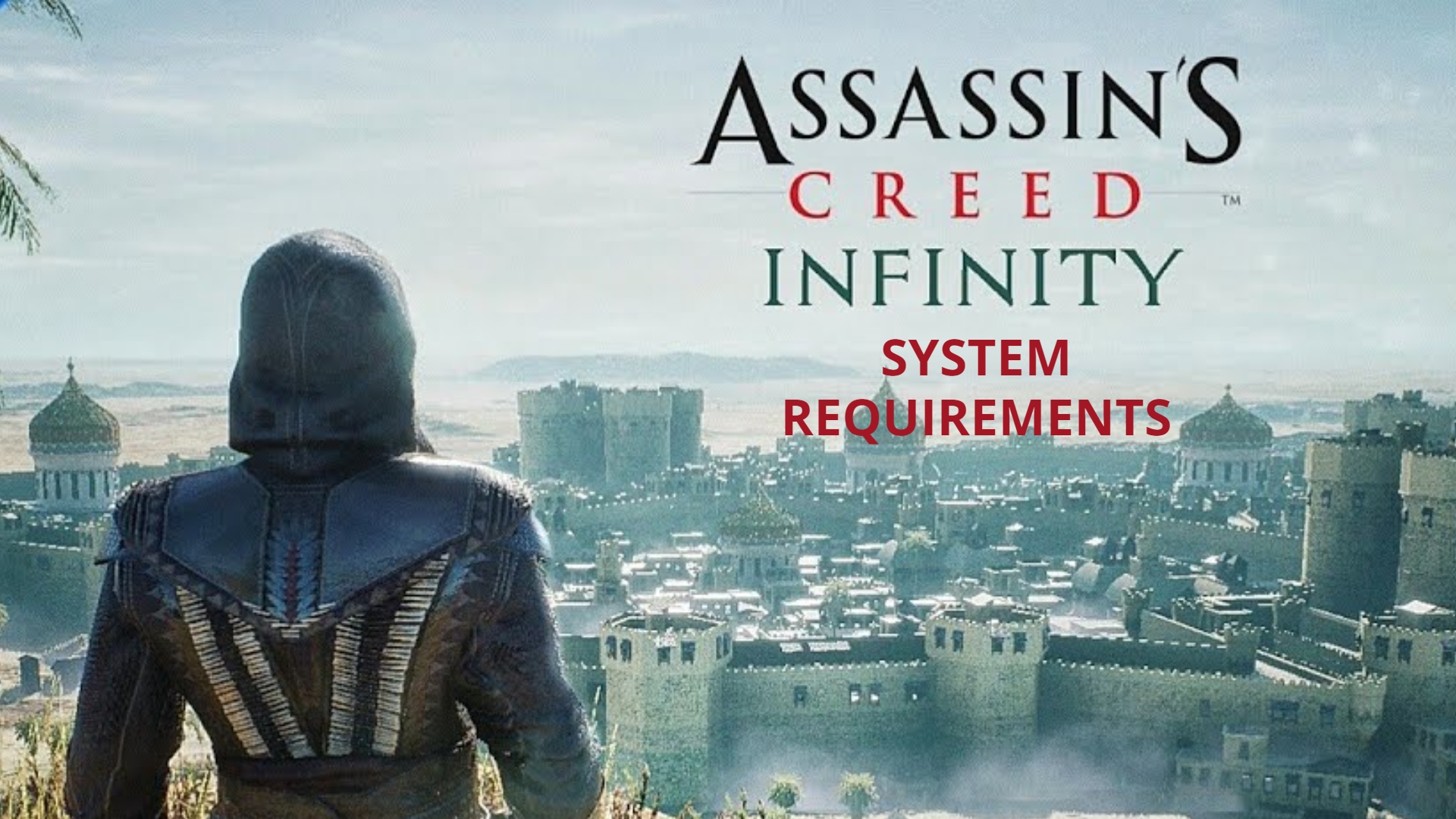 Assassin’s Creed Infinity System Requirements 2022
